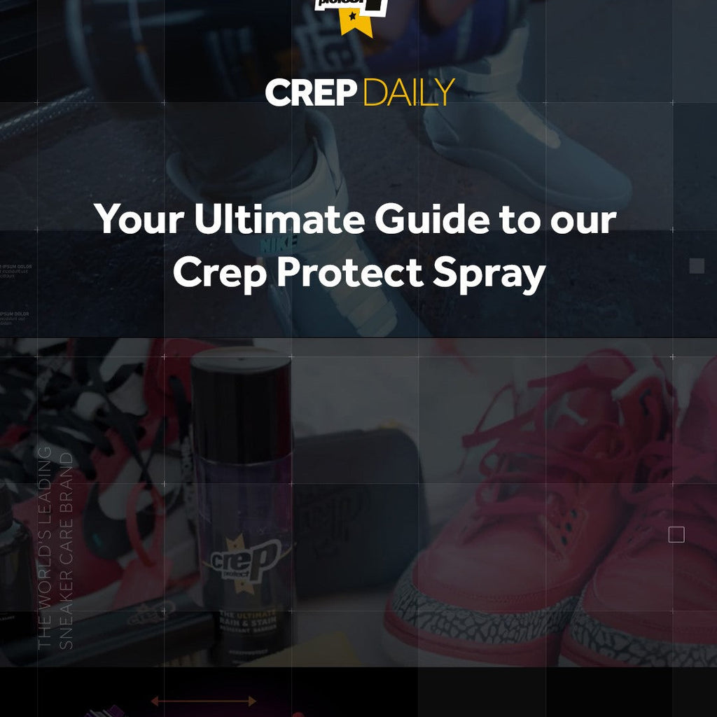 Your Ultimate Guide to our Crep Protect Spray – CrepProtect